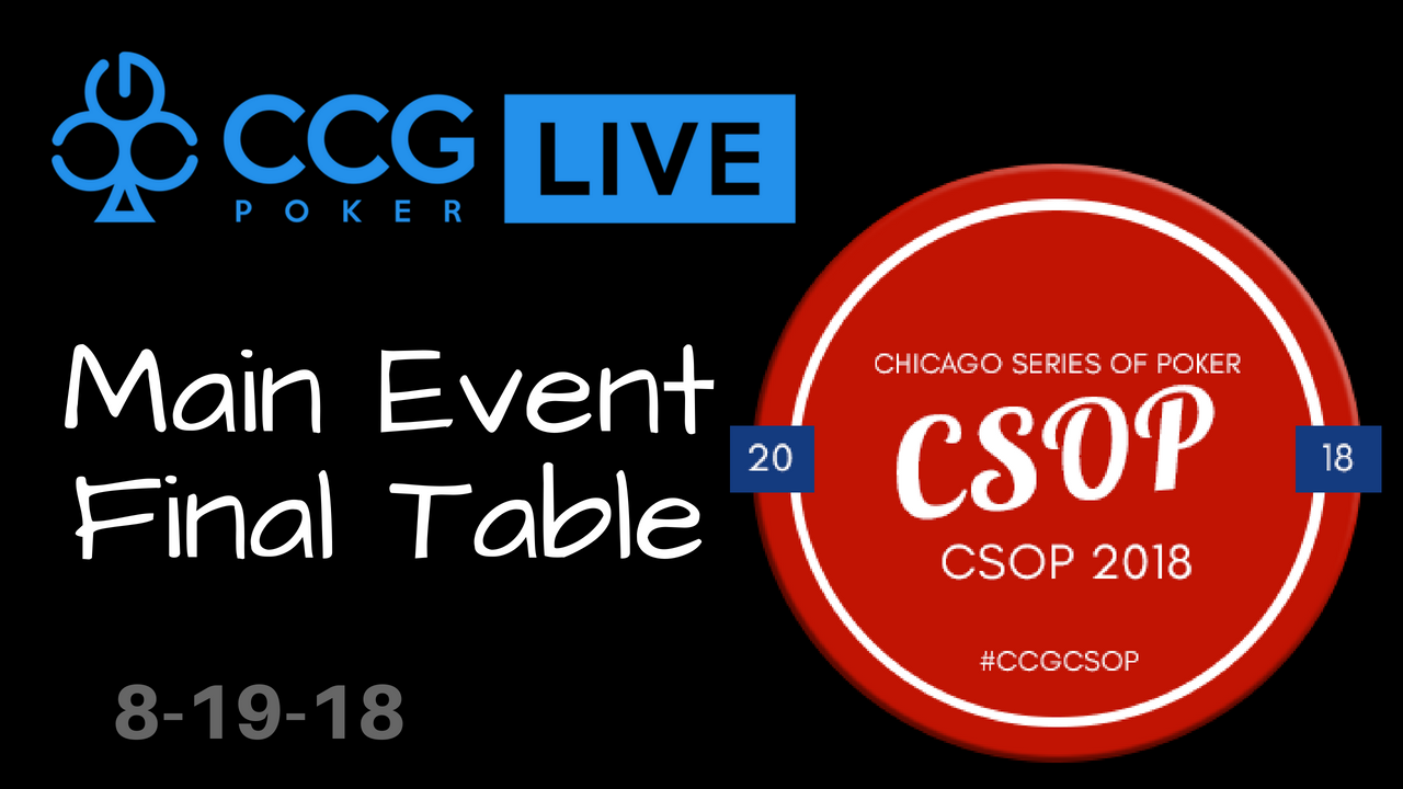 2018 CSOP Main Event Final Table - Enjoy The Final 7! - Chicago ...